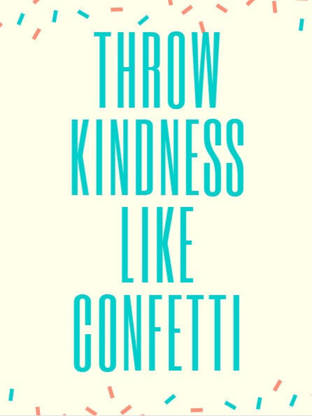 Throw Kindness Like Confetti Poster - Etsy