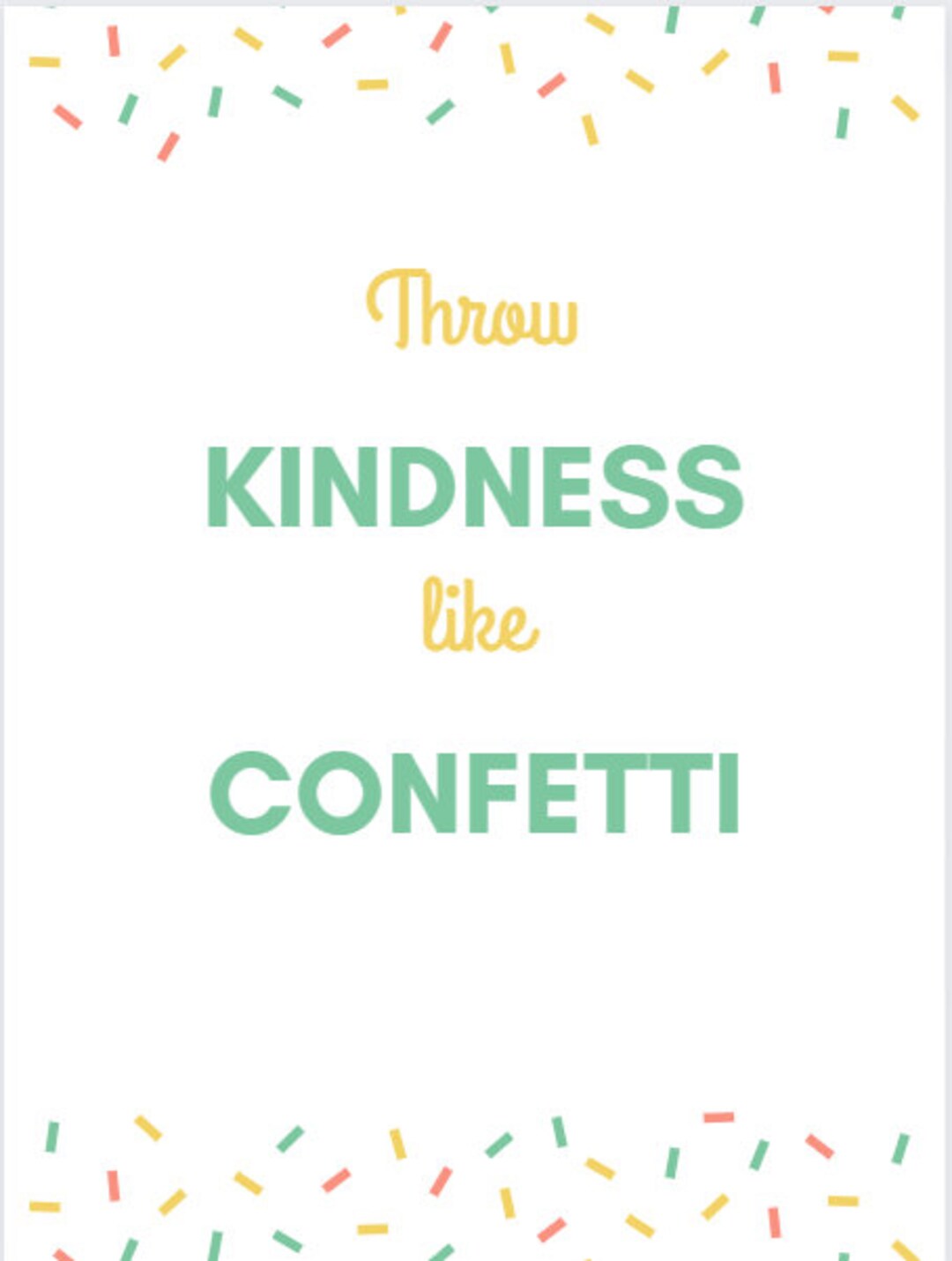 Throw Kindness Like Confetti Poster - Etsy