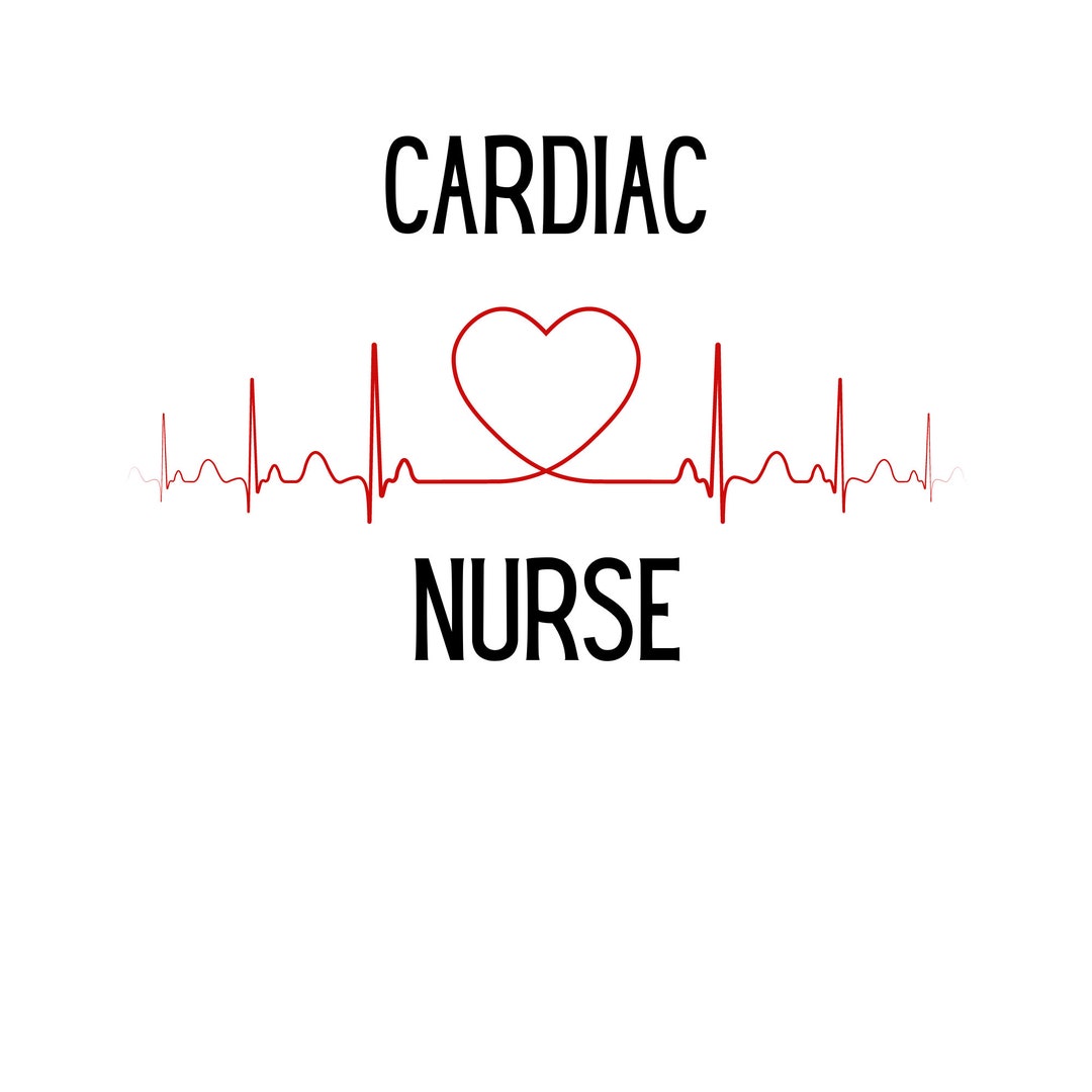 Cardiac Nurse T-shirt Digital Image File - Etsy