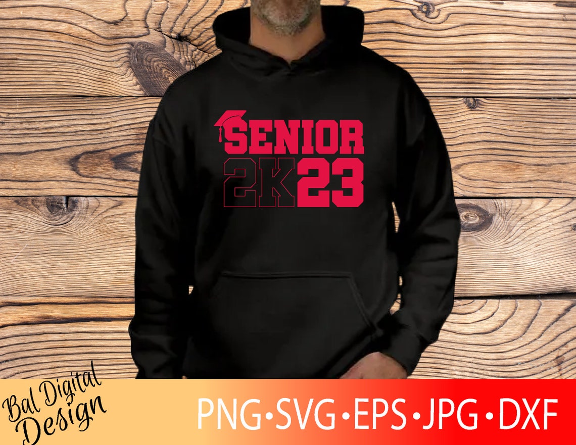 Senior 2K23 Graduation Svg, Class of 2023 Png, High School Shirt Svg ...