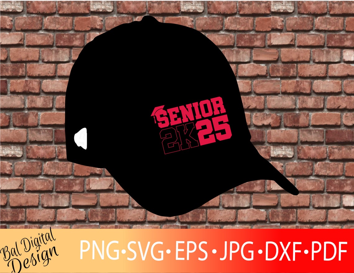 Senior 2025 Svg Png, Graduation Class of 2K25 Svg, Senior 2025 Shirt ...