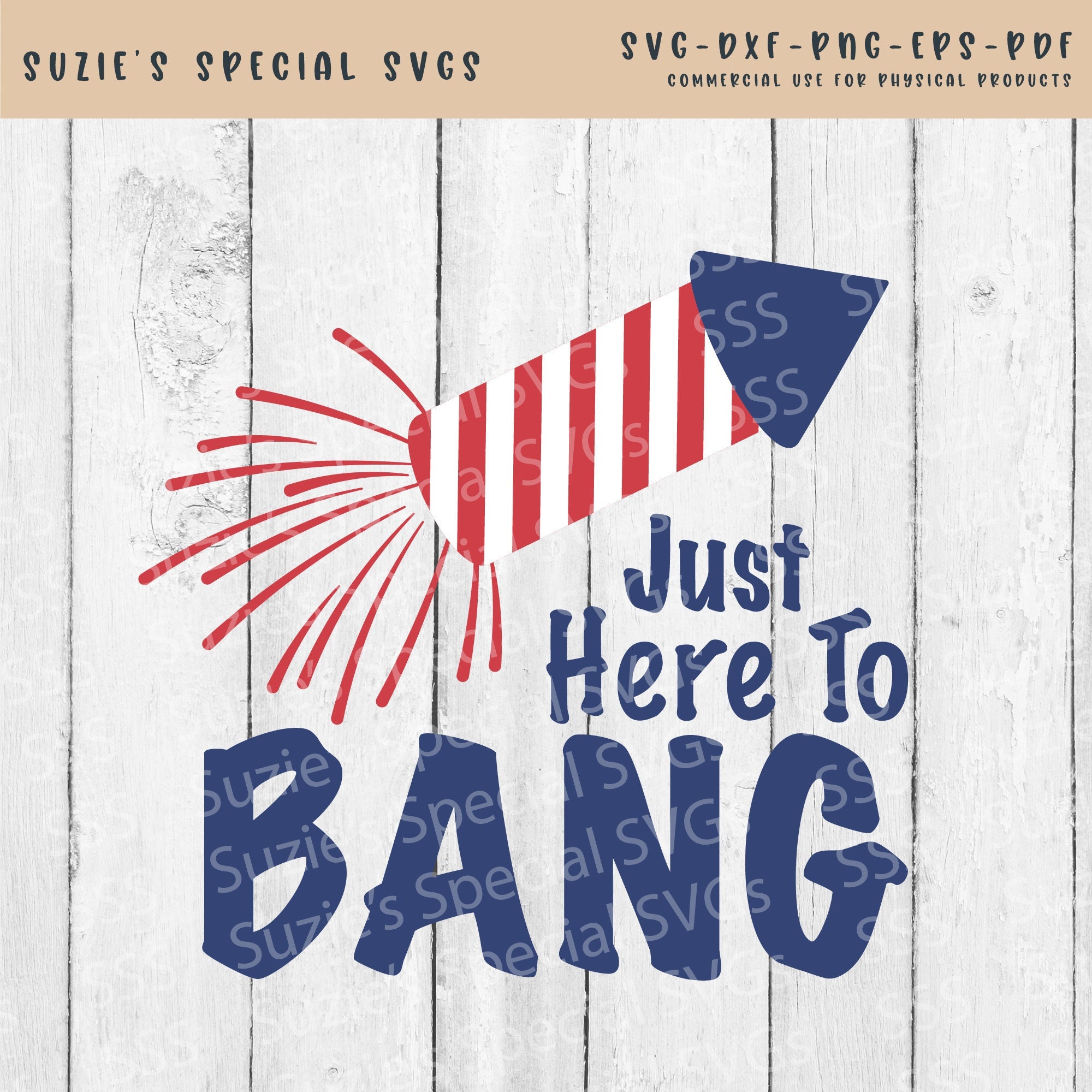 Just Here to Bang SVG- Fourth of July SVG- 4th of July - Etsy