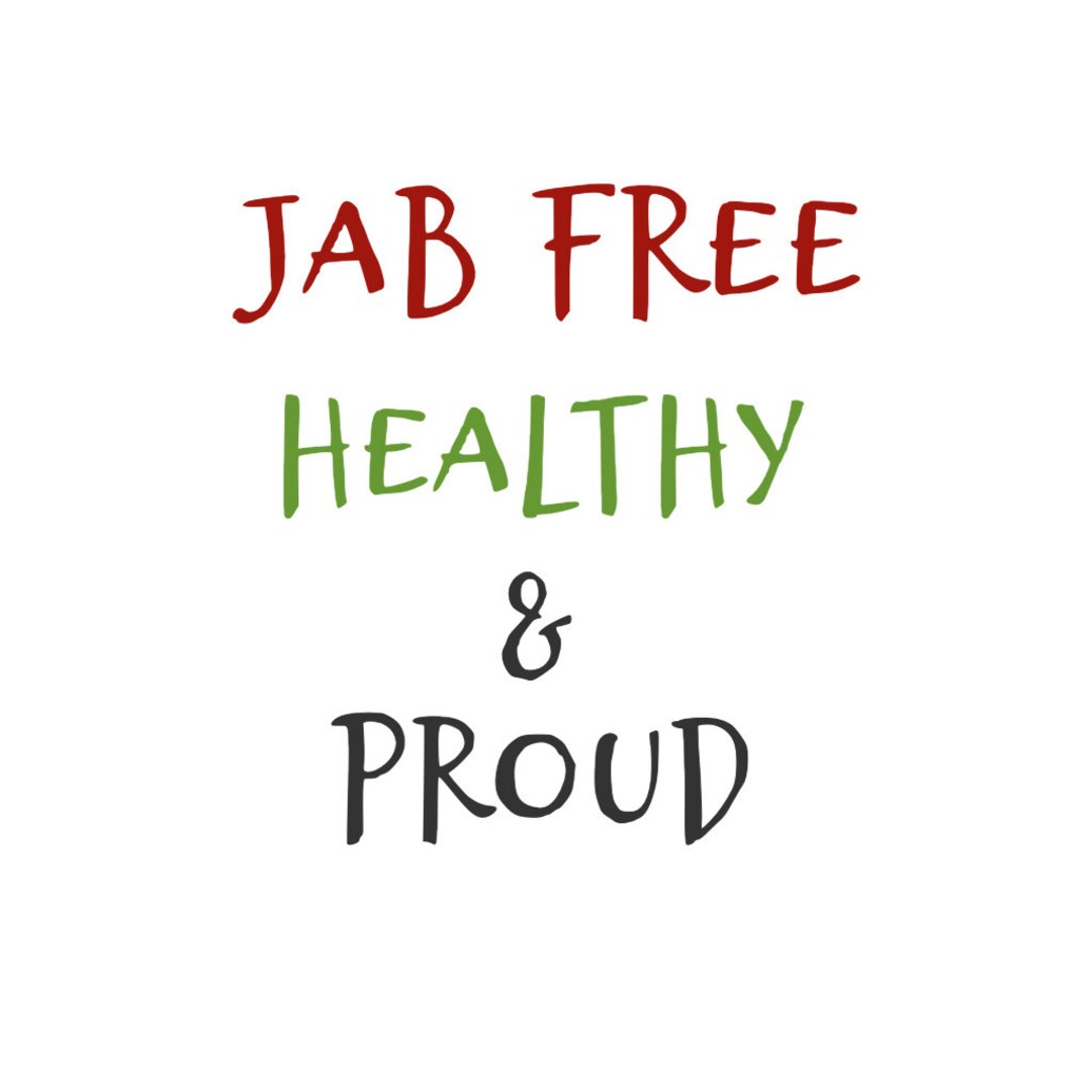SVG File, Pro Choice, Anti Mandate Message, Jab Free and Proud ...
