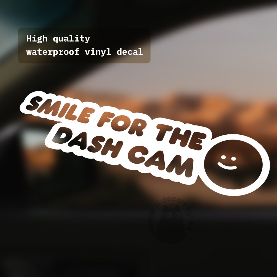 Smile for the Dash Cam | Car Decal | Bumper Sticker | You Are on ...