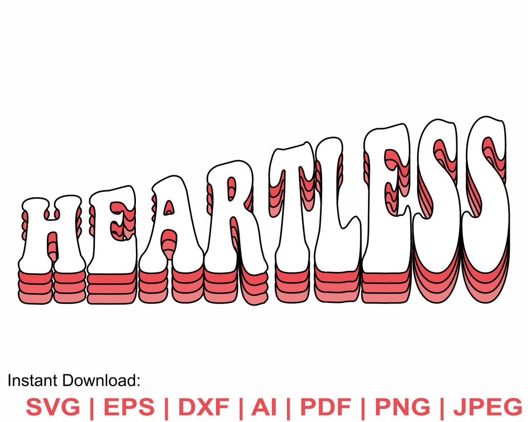 Heartless Svg, Heart Less Svg, Groovy Svg, Heartless T Shirt Svg ...