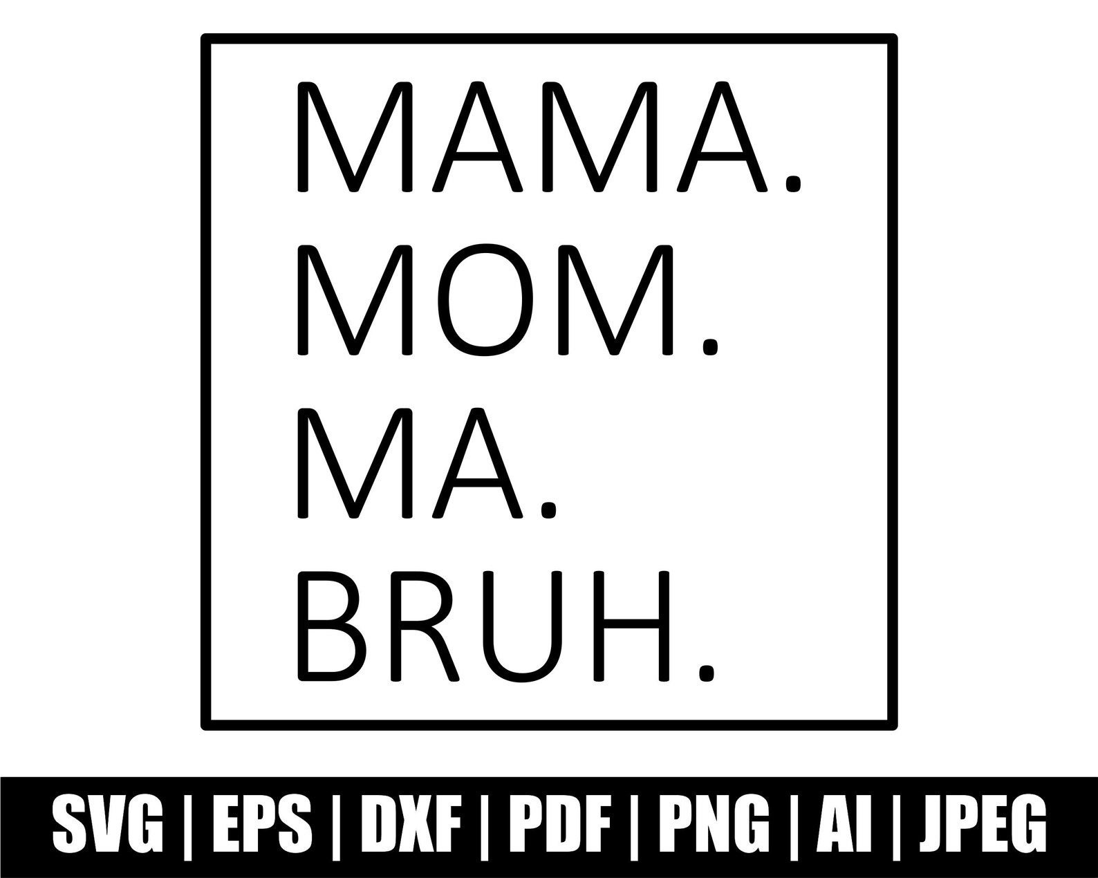 Mama Mom Ma Bruh Svg Mom Svg Mommy Svg Mother Day Svg Mama - Etsy Australia