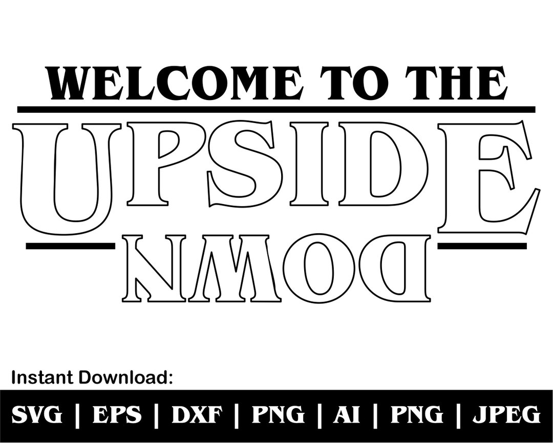 Welcome to the Upside Down Svg, the Upside Down Svg, T Shirt Svg ...