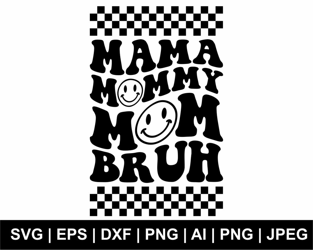 Mama Mommy Mom Bruh Svg Mama Svg Wavy Svg Wavy Text Retro Etsy