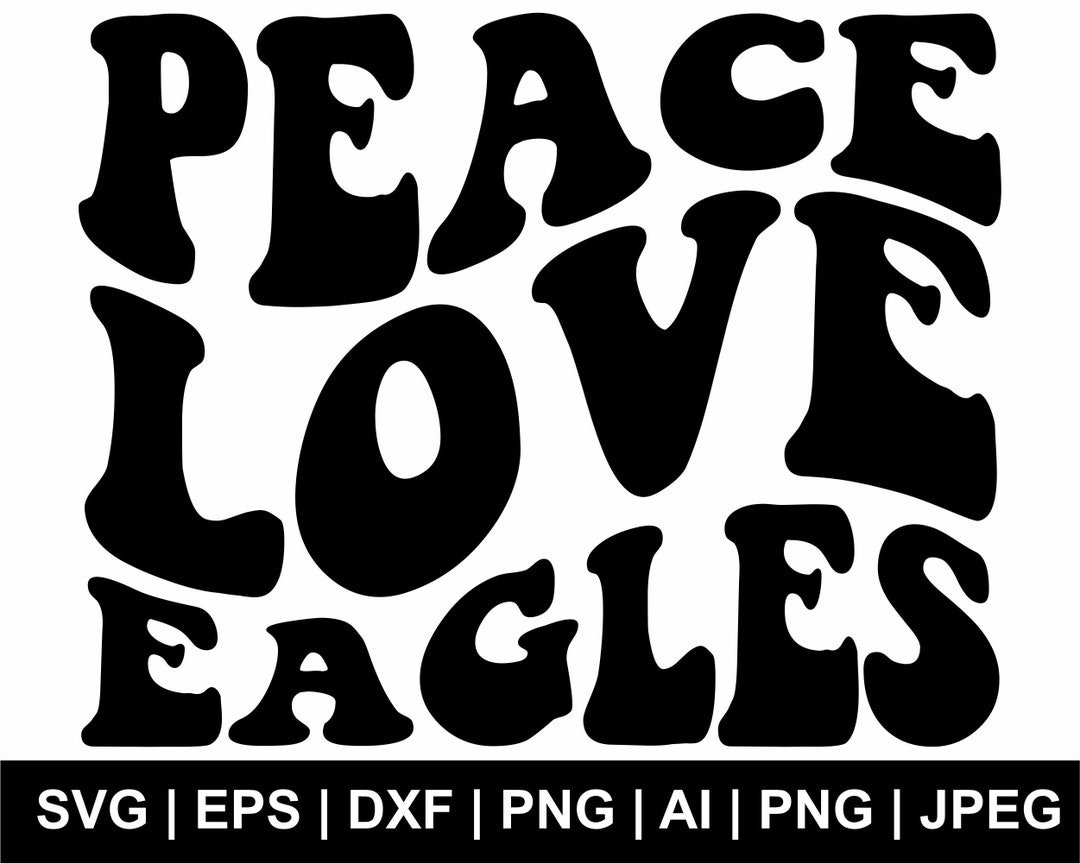 Peace Love Eagles Svg, Eagles Svg, Eagles Mascot Svg, Eagle Team Mascot ...