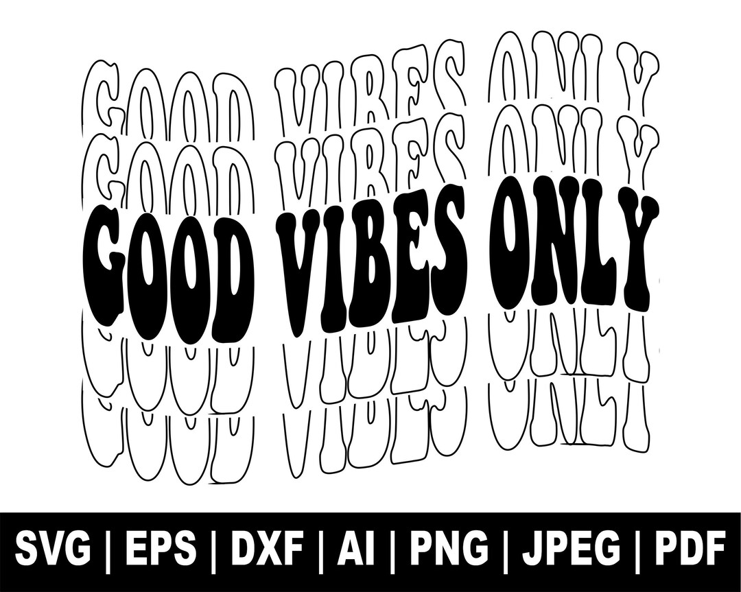 Good Vibes Only Svg, Good Vibes Svg, Wavy Text Svg, Summer T Shirt Design, Good Vibes Only ...