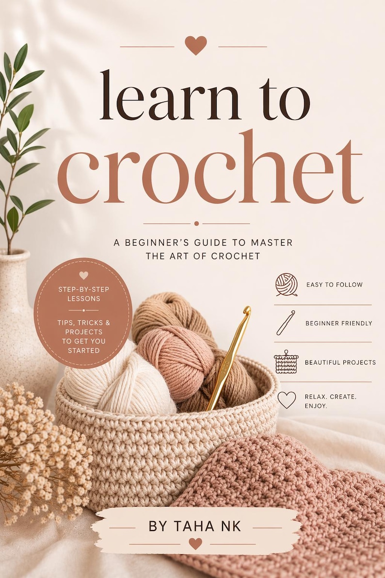 Learn to Crochet: A Step-by-Step Ebook for Absolute Beginners with Easy ...