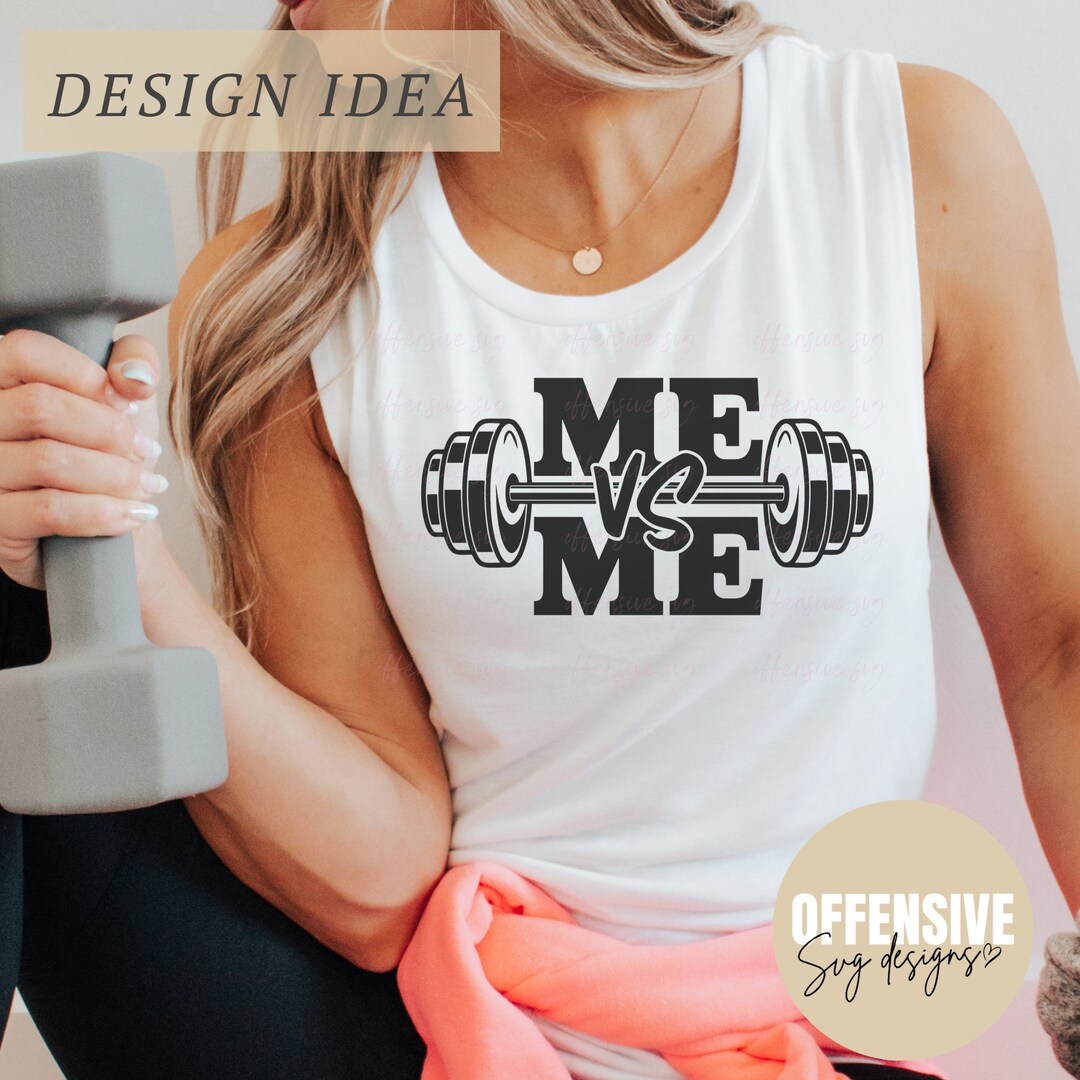 Me Vs Me SVG Workout SVG Gym SVG Workout Shirt Svg Fitness Svg Exercise ...