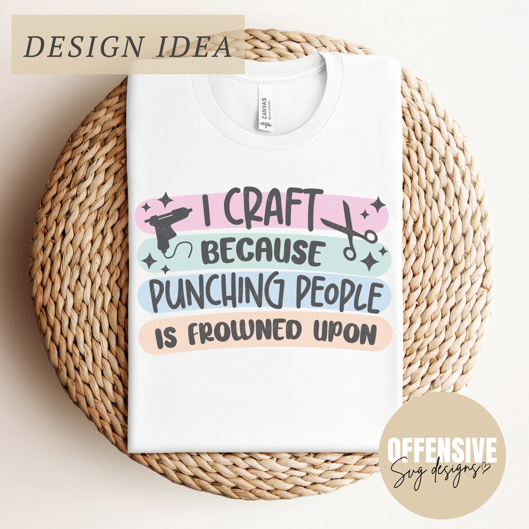Funny Crafting Sarcasm SVG, Punching People Design (digital Download ...