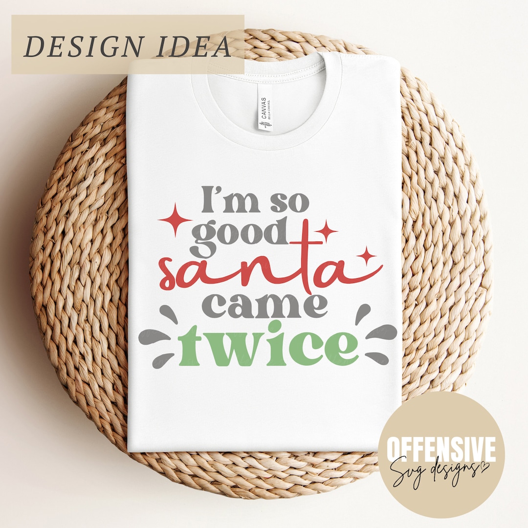 Santa Came Twice SVG | Offensive SVG | Family Christmas Believe Xmas ...