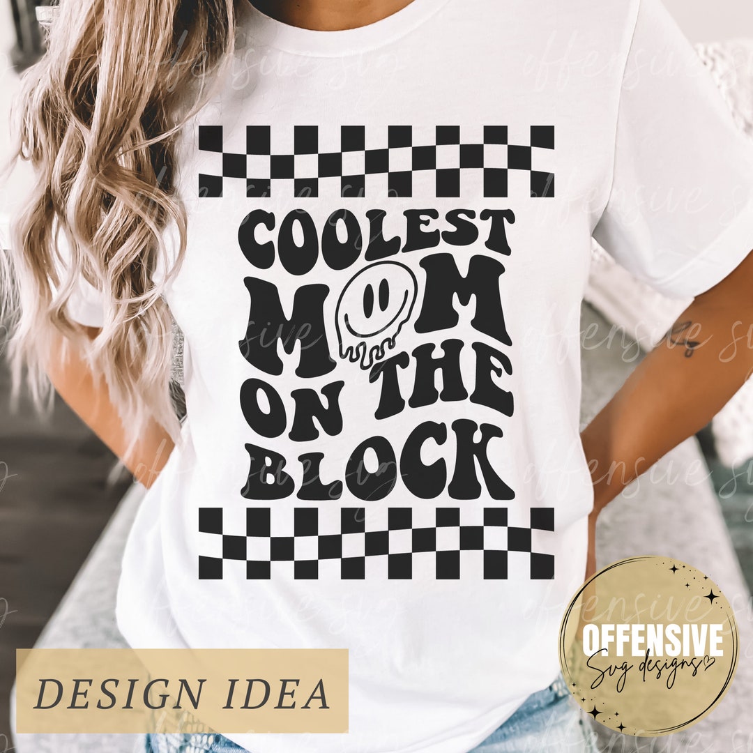 Coolest Mom on the Block SVG Cool Moms Club Wavy Text SVG by Offensive ...