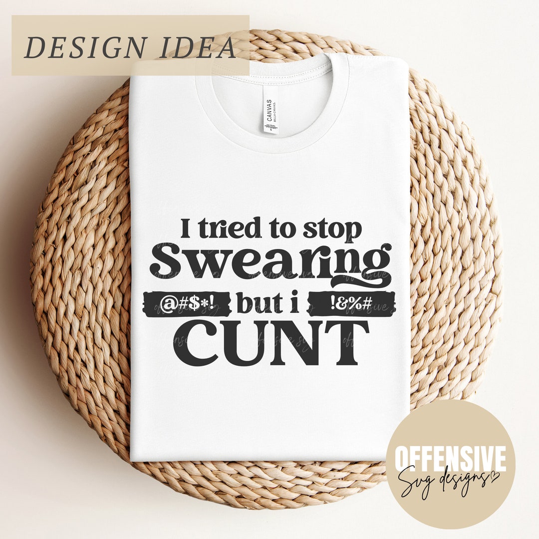 I Tried to Stop Swearing Svg - Swearing Svg Sarcastic Svg - Adult Humor ...