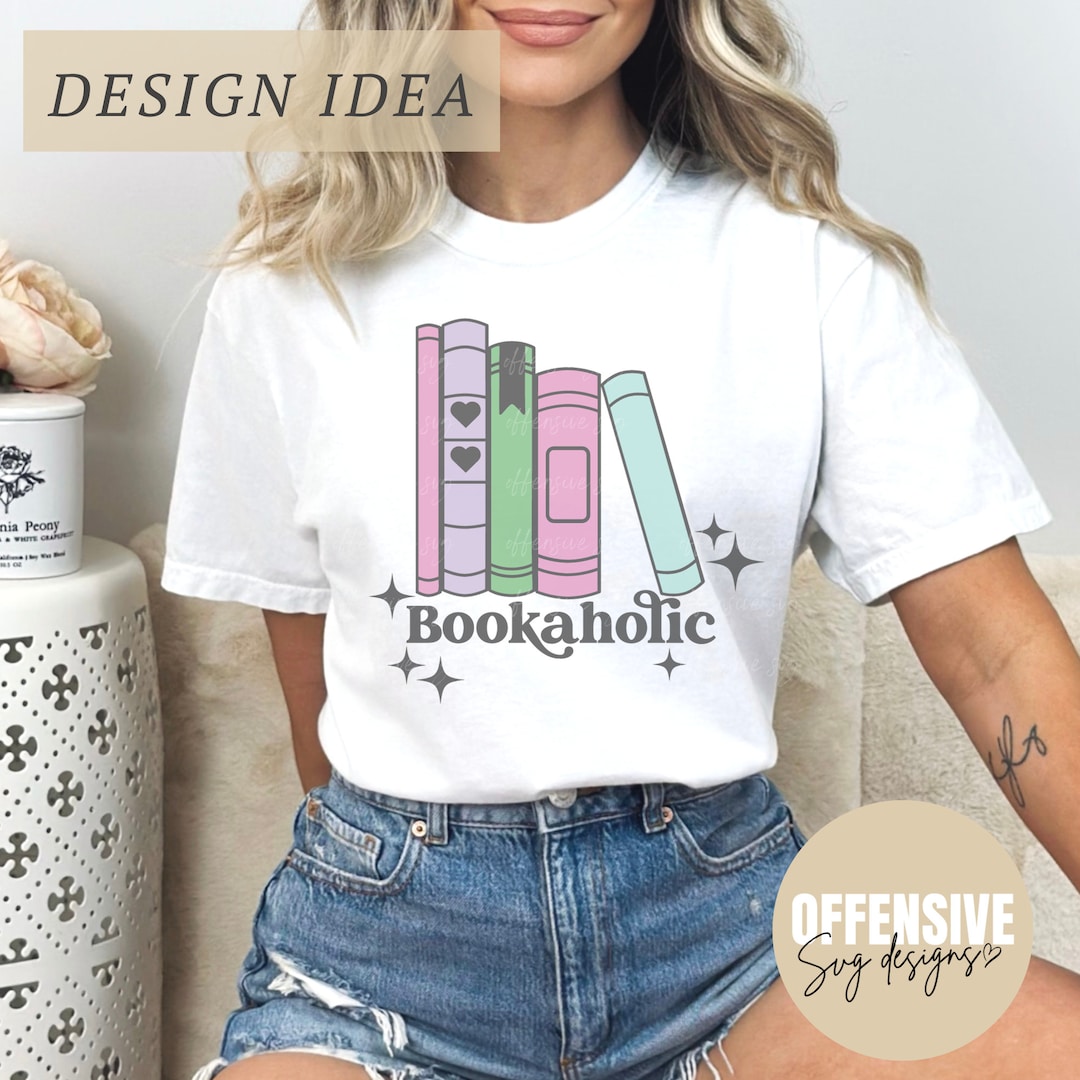 Bookaholic SVG Book SVG Book Lover Tote Bag Reading SVG by Offensive ...