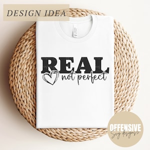 Real Not Perfect SVG, Inspirational Svg, Positive Quote Svg, Mental ...