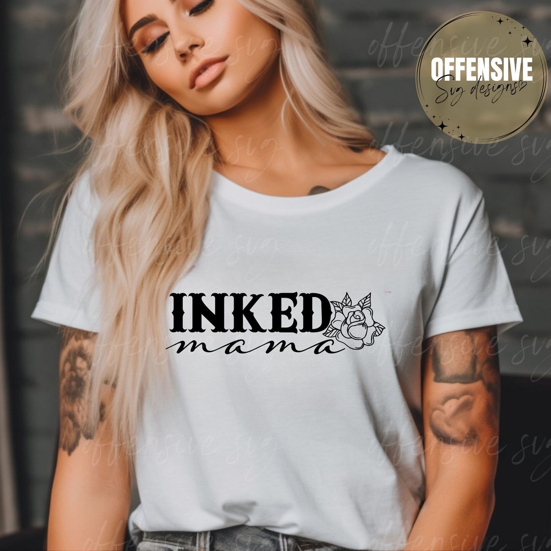 Inked Mama Svg Mothers Day Svg Tattoo Svg Mom Life Svg - Etsy