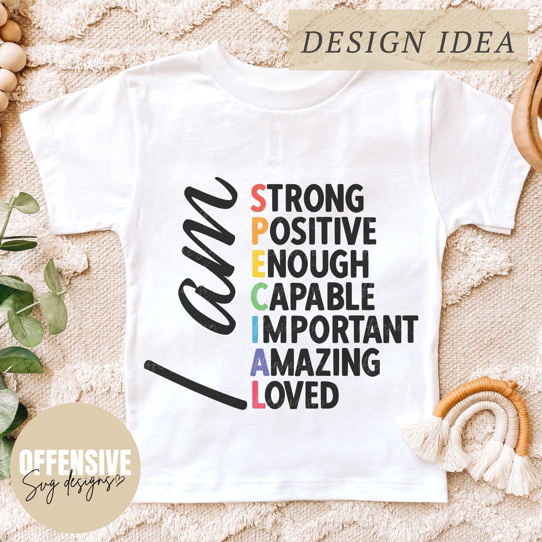 I Am Special Svg Kids Svg Special Needs Svg Positive Svg Autism Svg ...