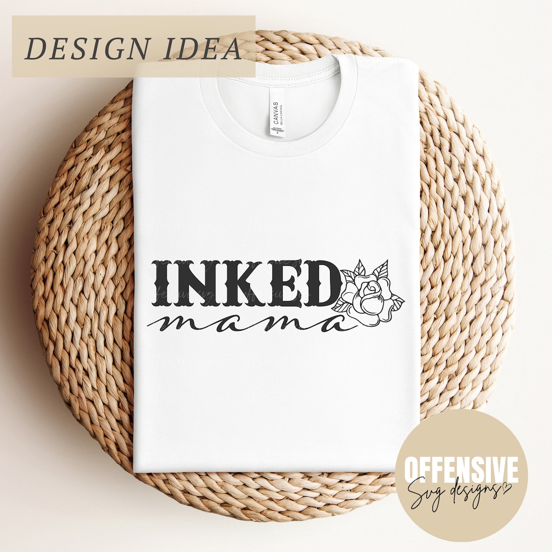 Inked Mama SVG – Tattooed Mom Design, Mothers Day (digital Download) - Etsy