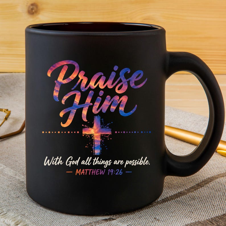 Christian PNG File, Praise Him Cross Matthew 19:26 (instant Download ...