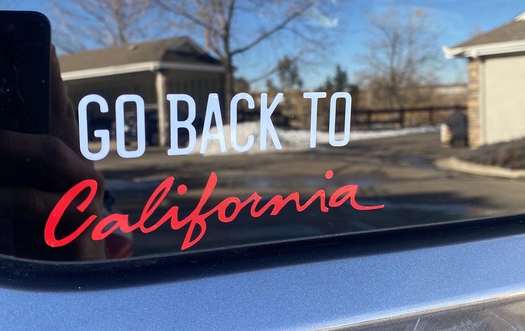 Go Back to California Decal, Political Decal, Libertarian, Republican ...