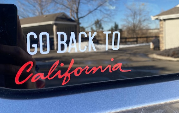 Go Back to California Decal Political Decal Libertarian - Etsy