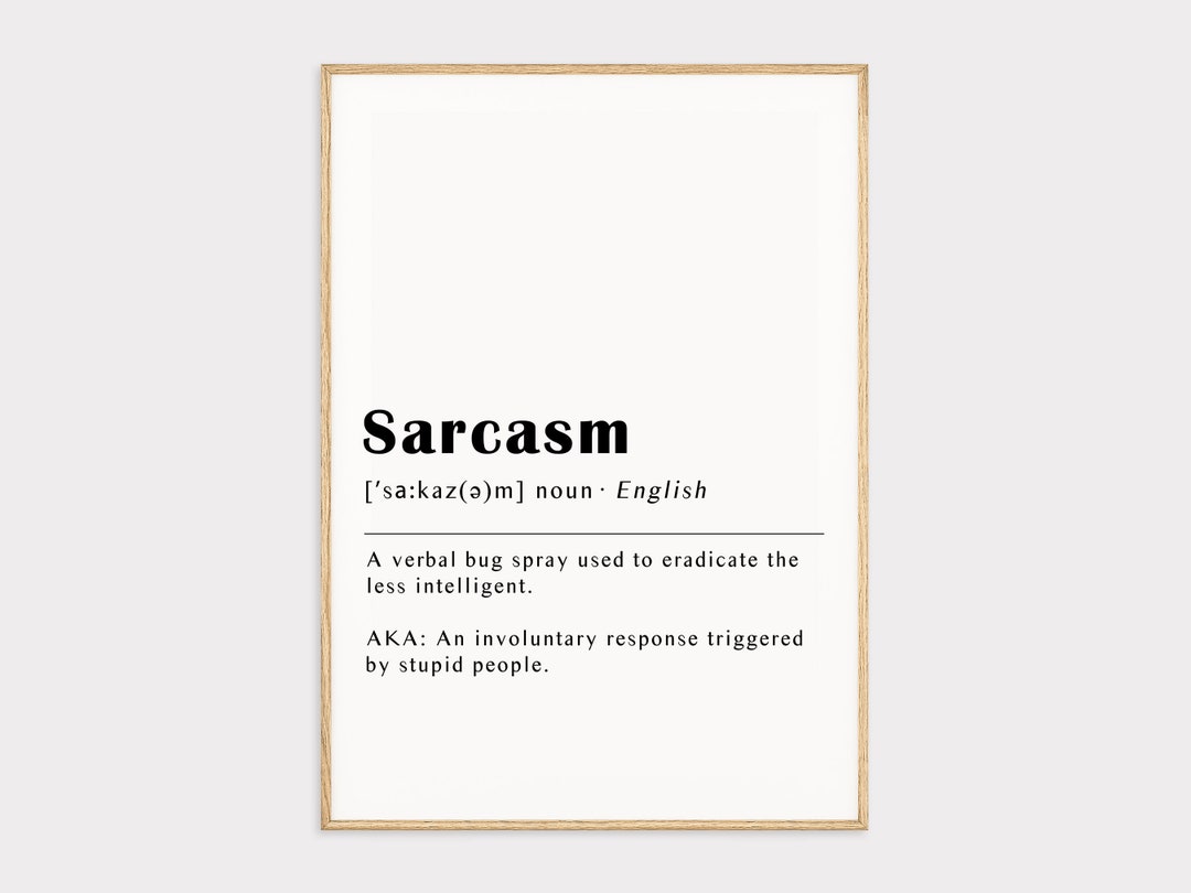 Sarcasm Definition Print, Sarcasm Poster, Sarcastic Wall Decor, Funny ...