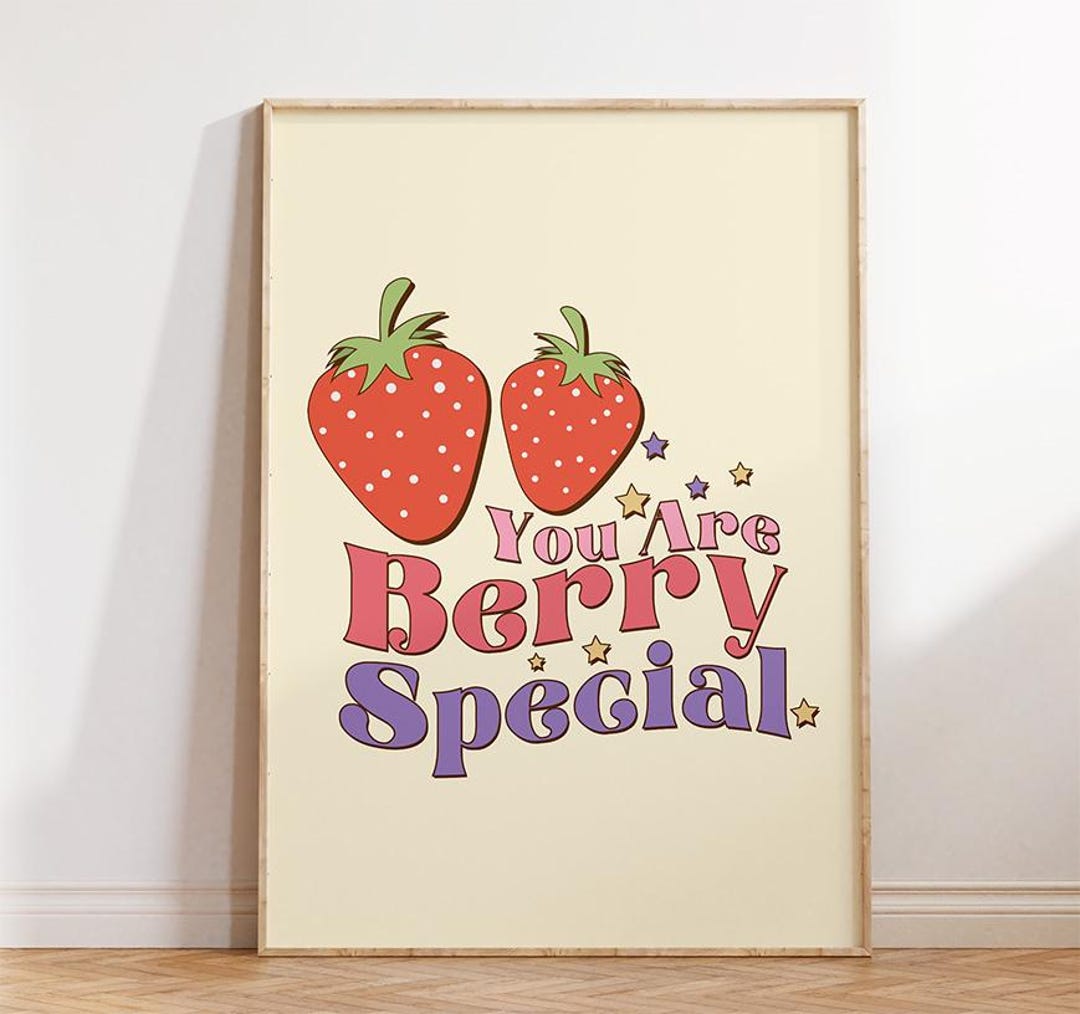 You Are Berry Special Print, Funny Typography Poster, Retro Wall Art ...
