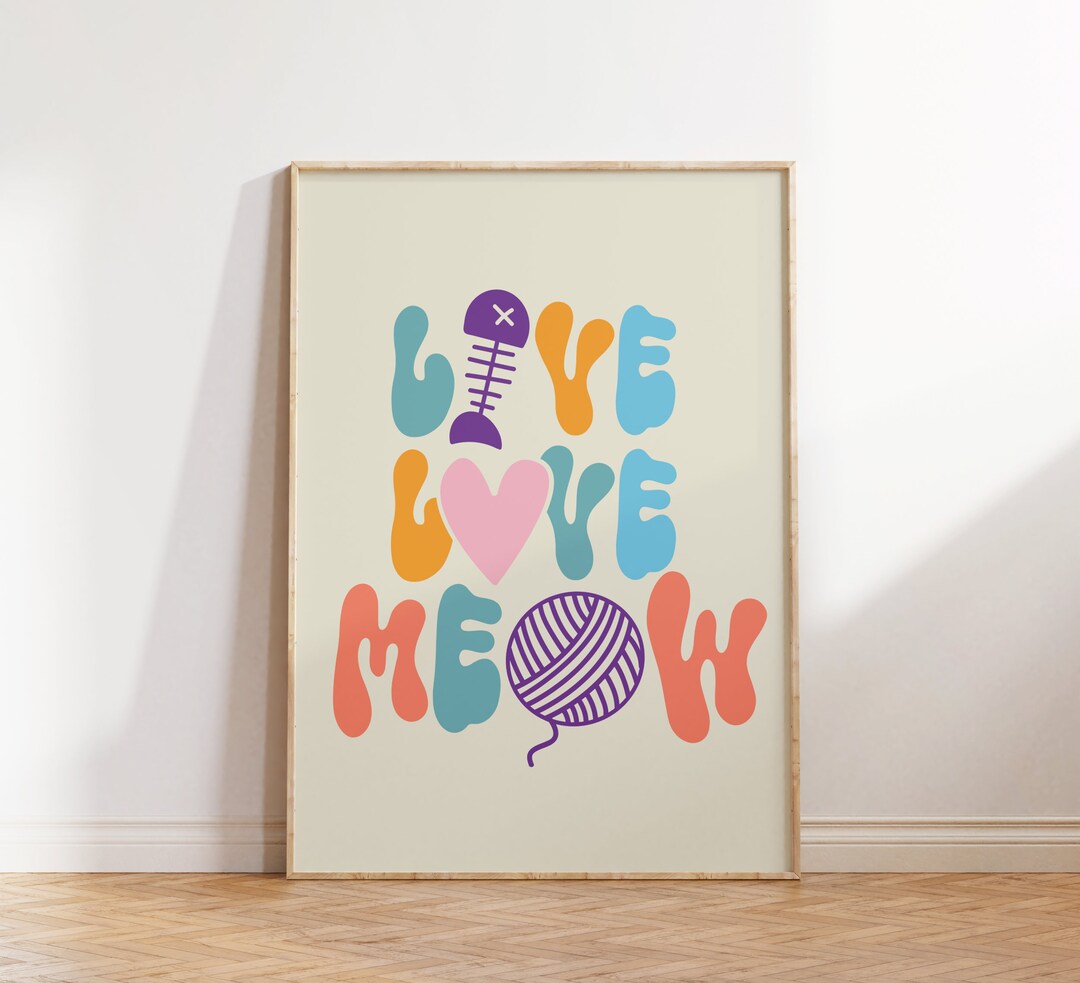 Live Love Meow Print, Cute Cat Wall Print, Digital Download, Wall Decor ...