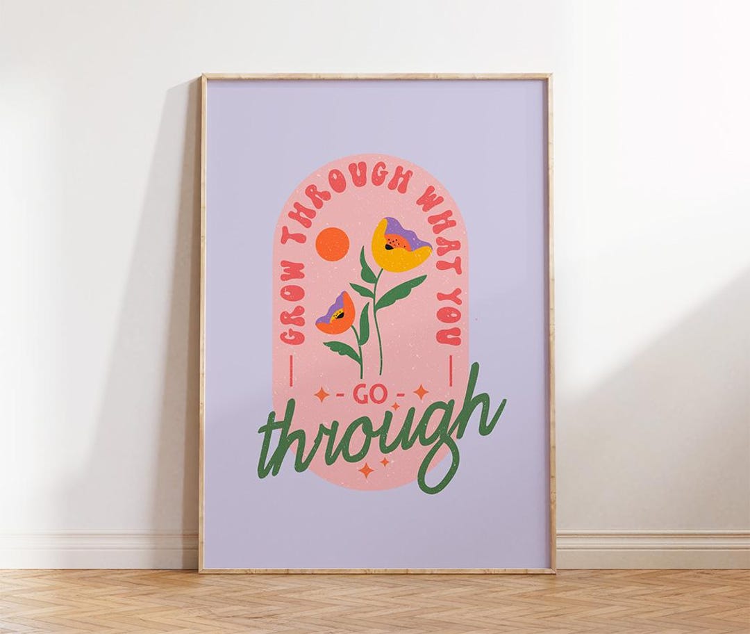 Grow Through What You Go Through Print - Retro Floral Print Wall Art ...