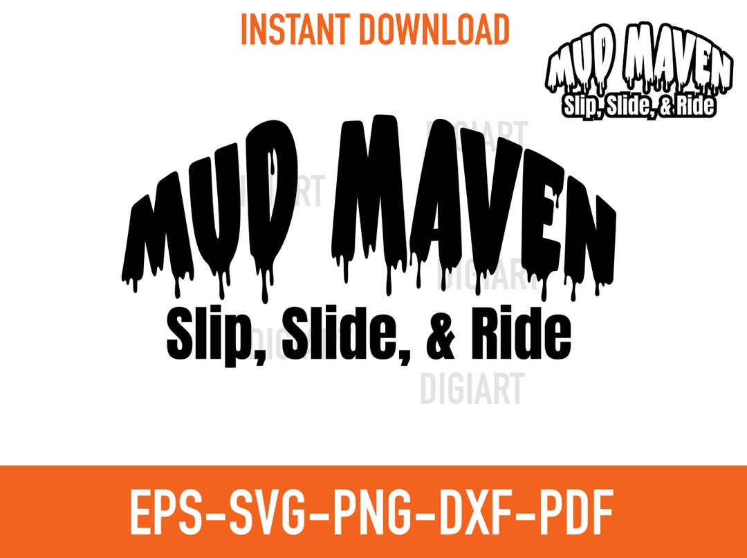 Mud Maven Slip Slide and Ride SVG - Offroad 4x4 Saying Svg Png - SVG ...