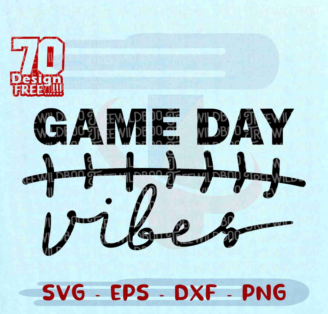 Game Day Vibes SVG, Game Day Vibes Football Svg, Game Day Cut File ...