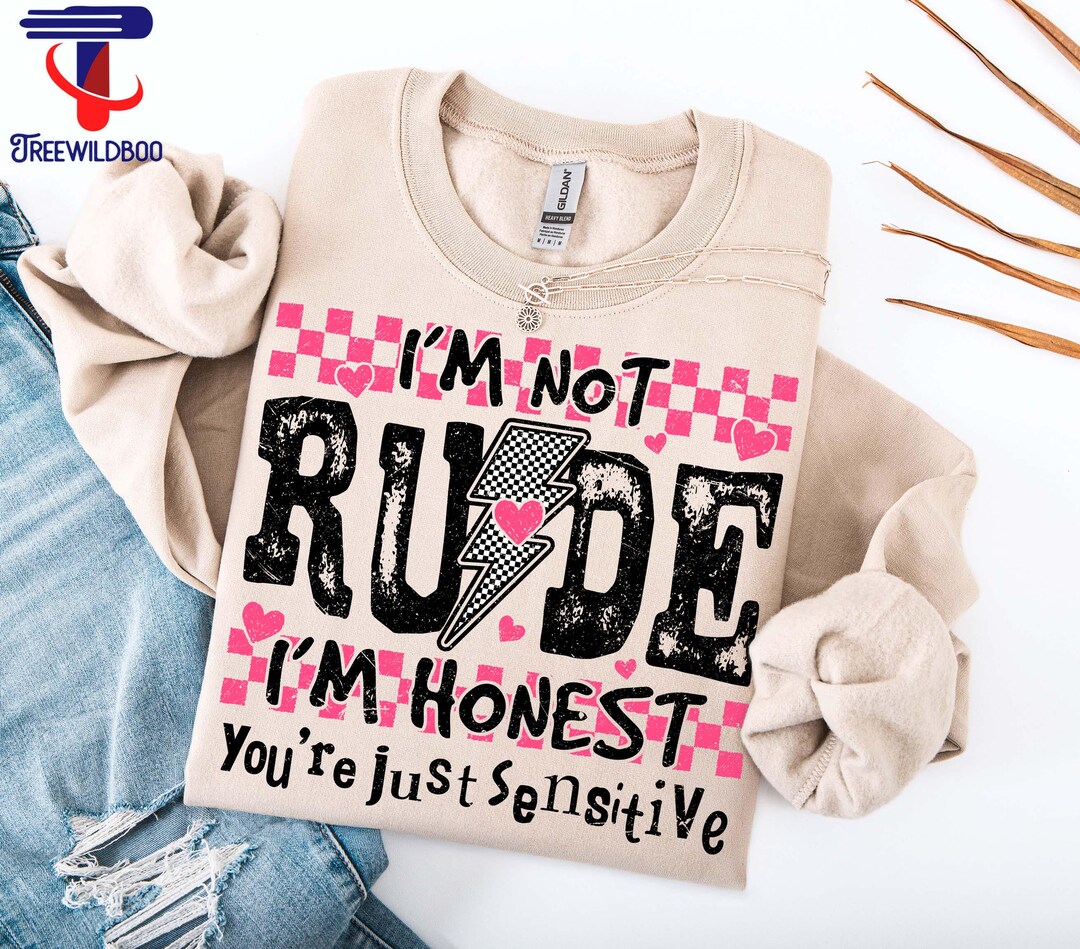 I'm Not Rude PNG, Funny Sarcastic Quote PNG, Snarky Attitude Design ...