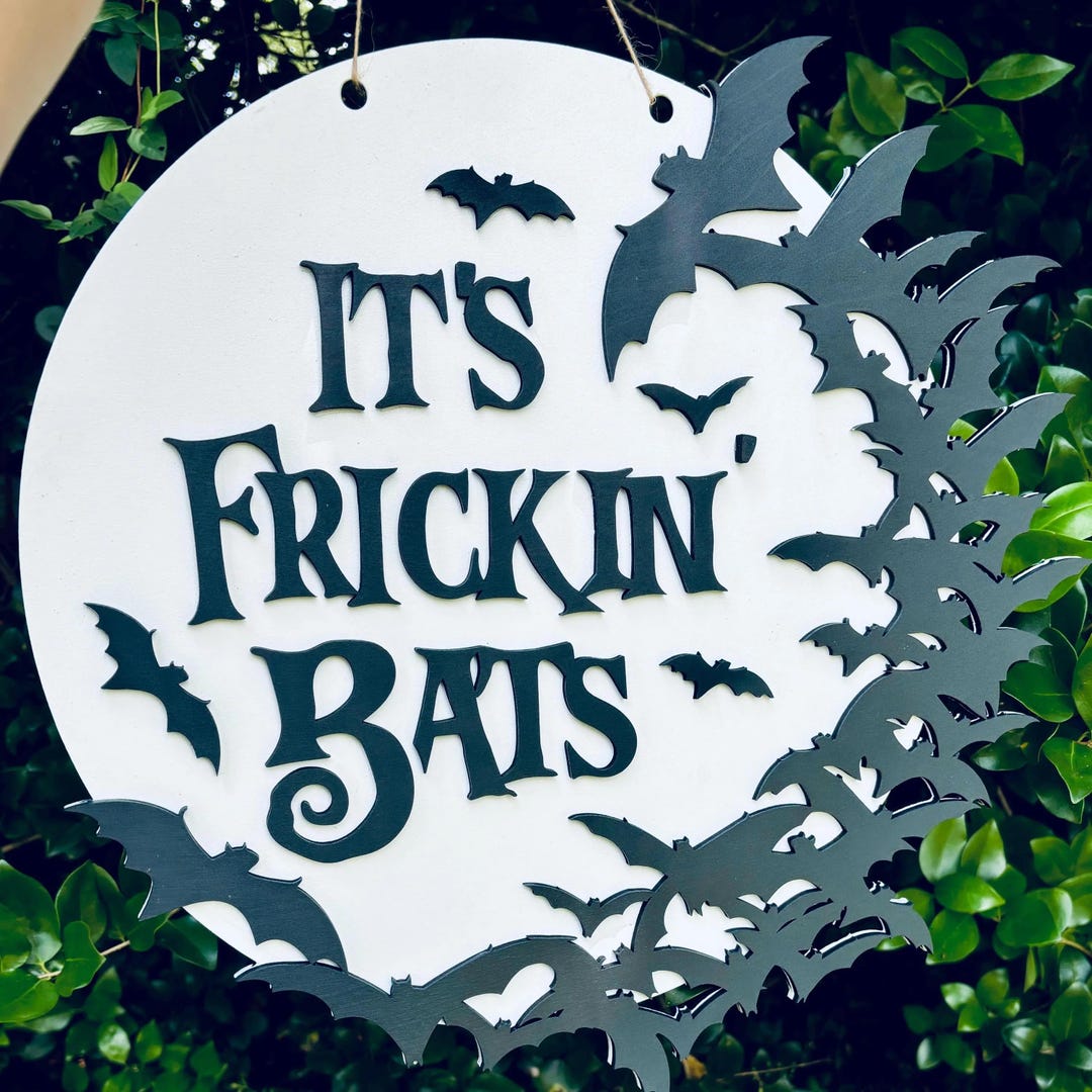 It's Frickin' Bats Sign | Spooky Wall Hanging | Halloween Sign | Bats ...