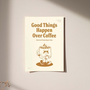 Good Things Happen Over Coffee Print, More Espresso Coffee Print, Retro ...
