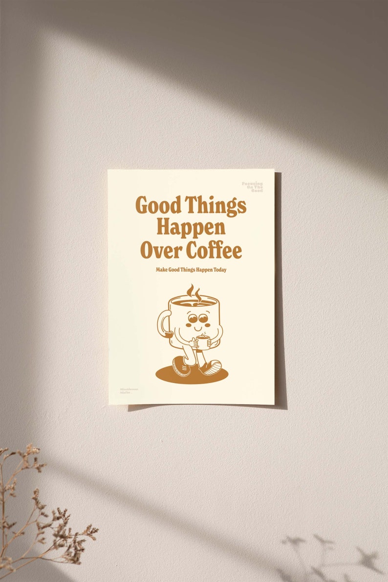 Good Things Happen Over Coffee Print More Espresso Coffee - Etsy
