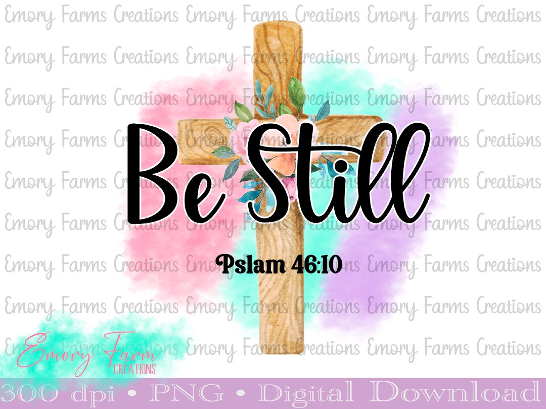 Be Still Png Image| Instant Download| Digital Design| Waterslide, T ...