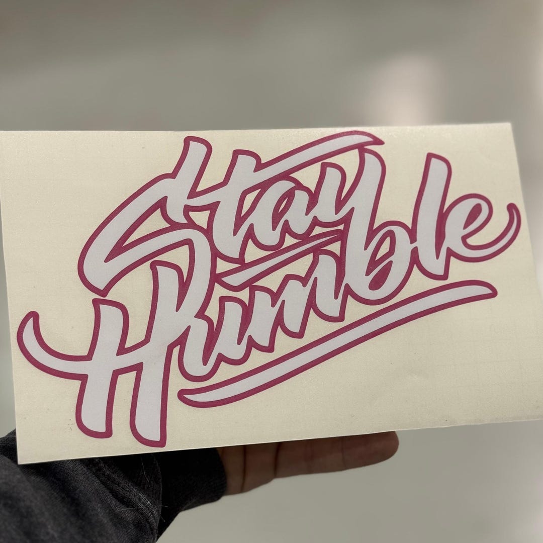 Two Color Stay Humble Decal for Cars Tricks SUV-JDM Decal-multiple ...