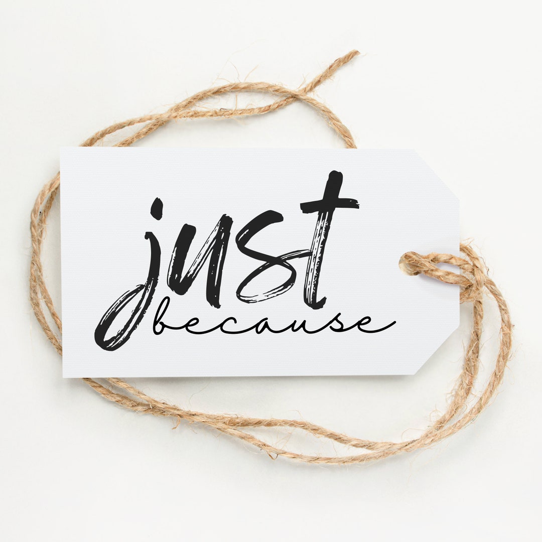 Just Because Gift Tags. Gift Tags for Any Occasion. Printable PDF ...