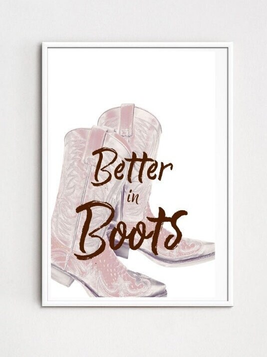 Better in Boots Country Western Wall Art Printable, Western Poster ...