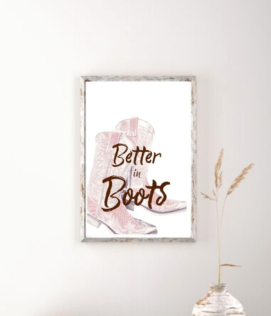 Better in Boots Country Western Wall Art Printable, Western Poster ...