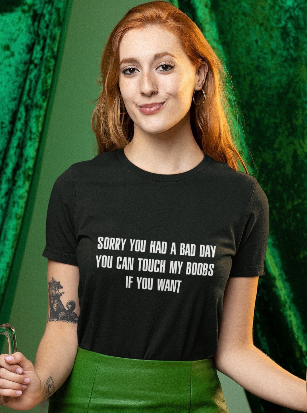 Sorry You Had A Bad Day. You Can Touch My Boobs If You Want. Ironic Sand Sarcastic Shirt Gift ...