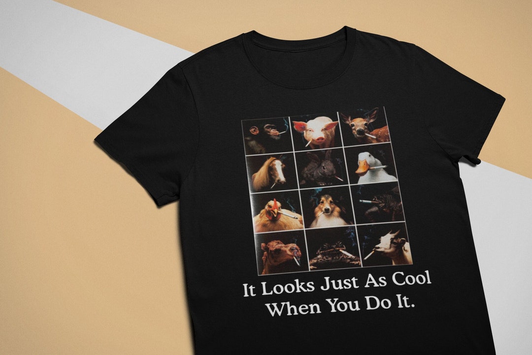 It Looks Just as Cool When You Do It - Unisex T-shirt, Multiple Colors ...
