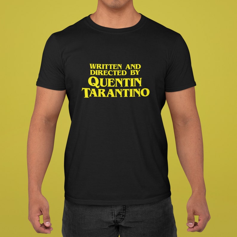Written And Directed By Quentin Tarantino Unisex And Ladies T Shirt