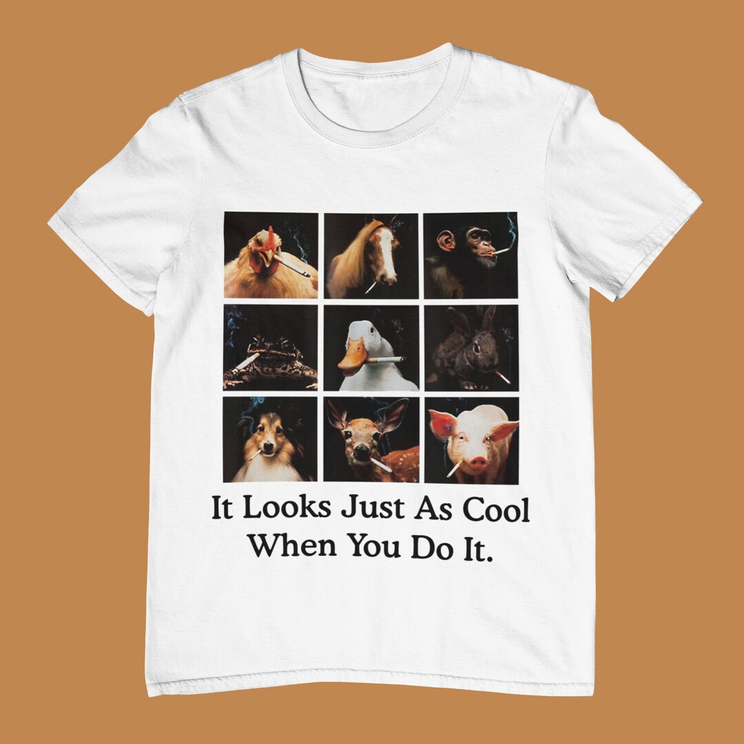 It Looks Just as Cool When You Do It - Unisex T-shirt, Multiple Colors ...