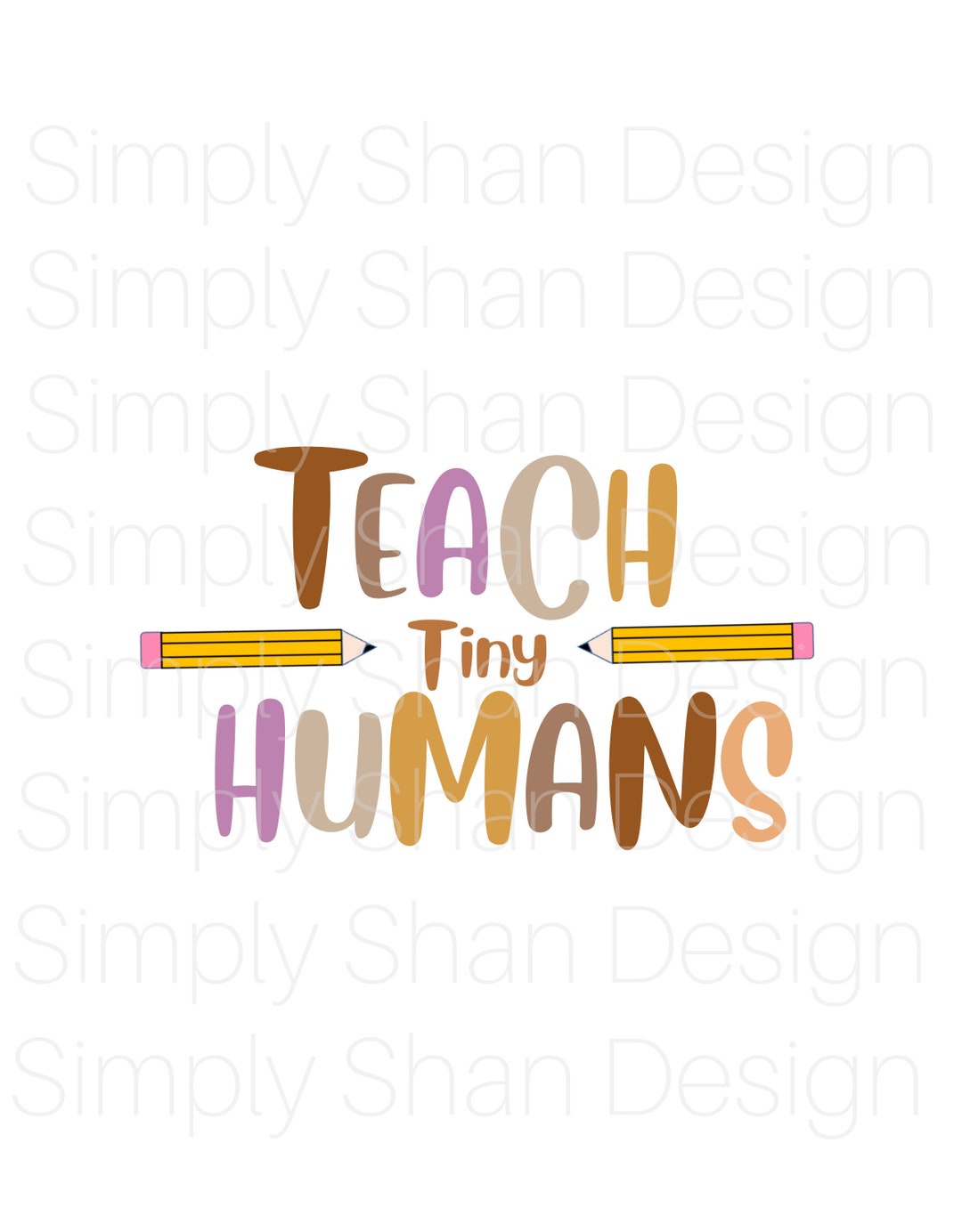 Teach Tiny Humans PNG Back to School Digital Download PNG, Svg, Jpg Art ...