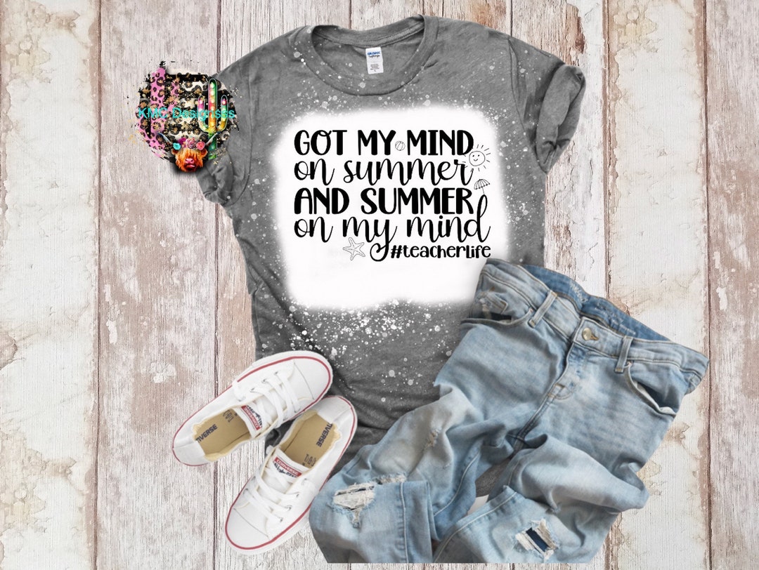 Got My Mind on Summer, and Summer on My Mind teacherlife Shirt, Funny ...