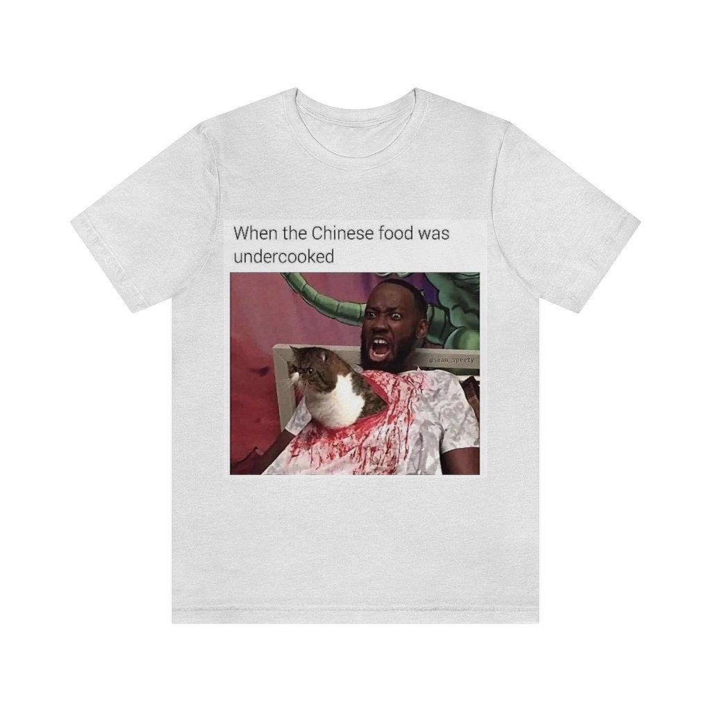 Meme when the Chinese Food Was Undercooked - Etsy